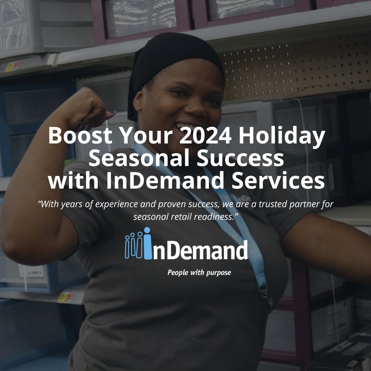 Boost Your 2024 Holiday Seasonal Success with InDemand Services